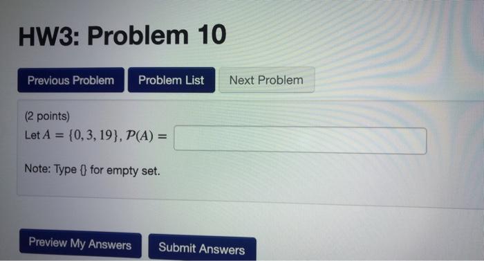 Solved HW3: Problem 10 Previous Problem Problem List Next | Chegg.com Solved HW3: Problem 10 Previous Problem Problem List Next | Chegg.com