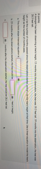 Solved HELP: A biologist has been observing a trees height. | Chegg.com