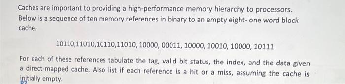 Solved Caches are important to providing a high-performance | Chegg.com