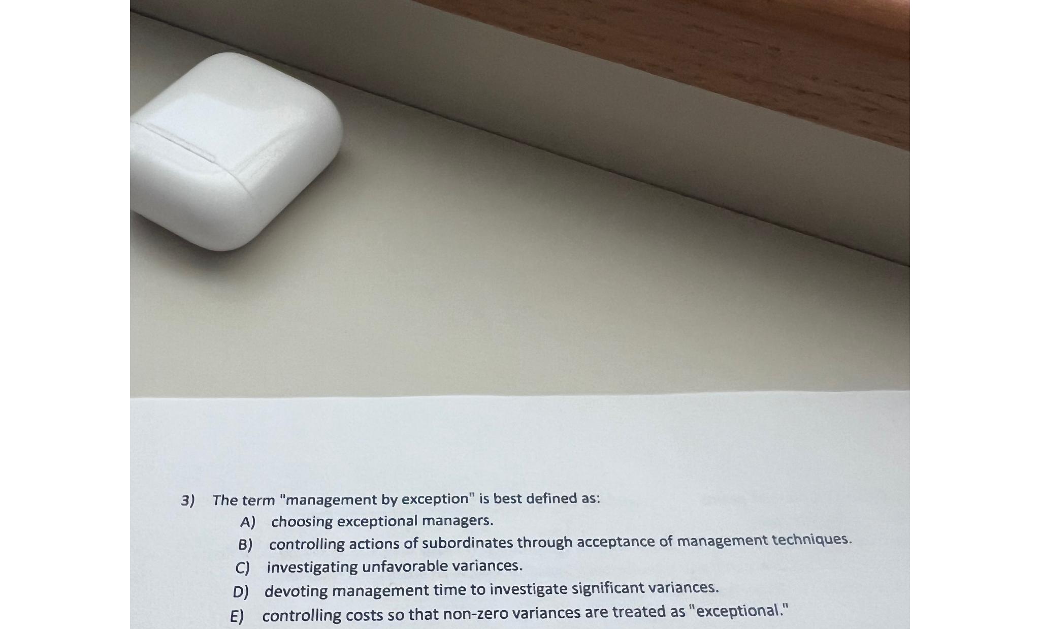 Solved The term "management by exception" is best defined | Chegg.com