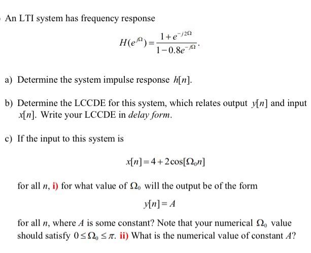 Solved An LTI system has frequency response | Chegg.com