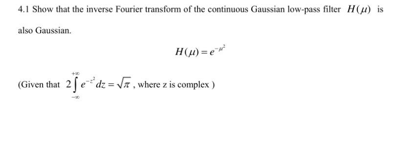 Solved 4.1 Show that the inverse Fourier transform of the | Chegg.com