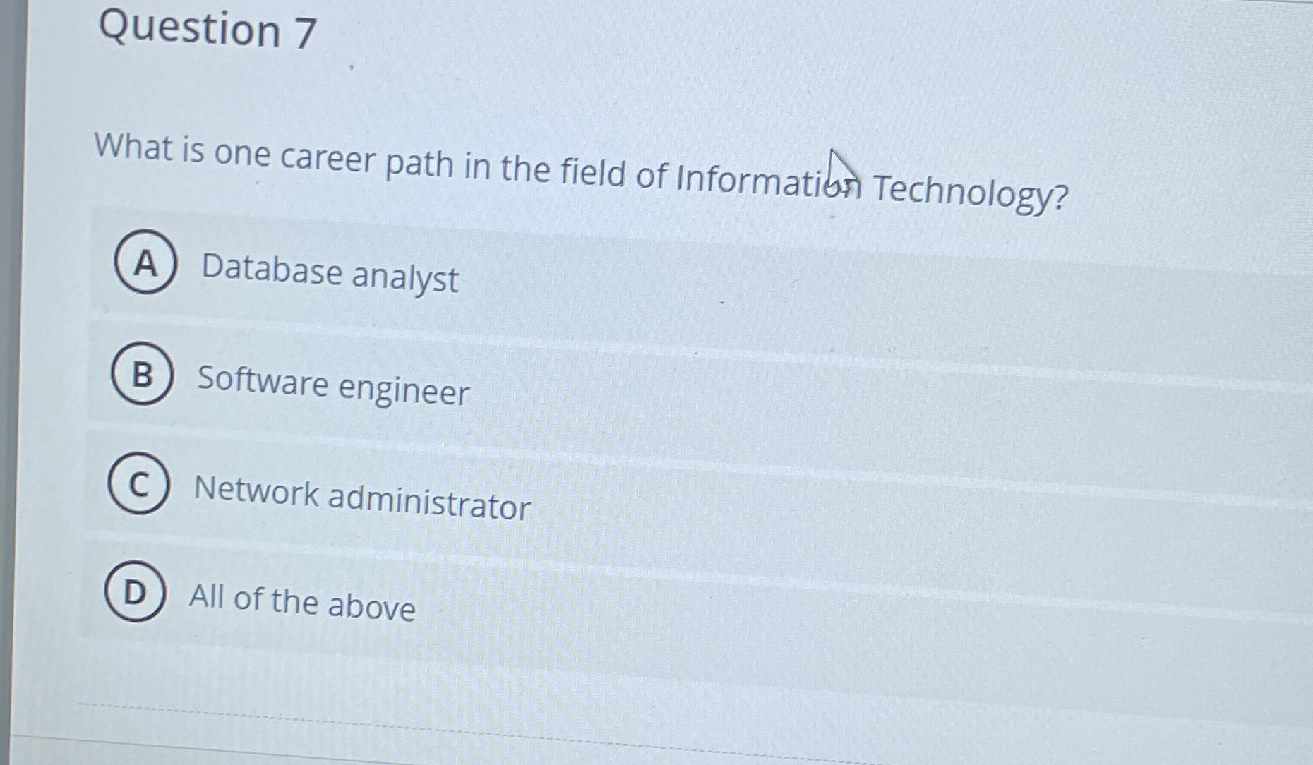Solved Question 7What is one career path in the field of | Chegg.com