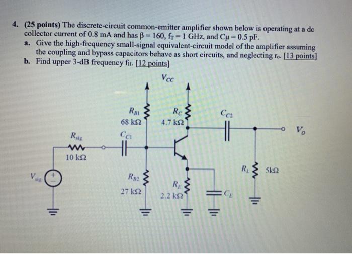 Solved 4. (25 points) The discrete-circuit common-emitter | Chegg.com
