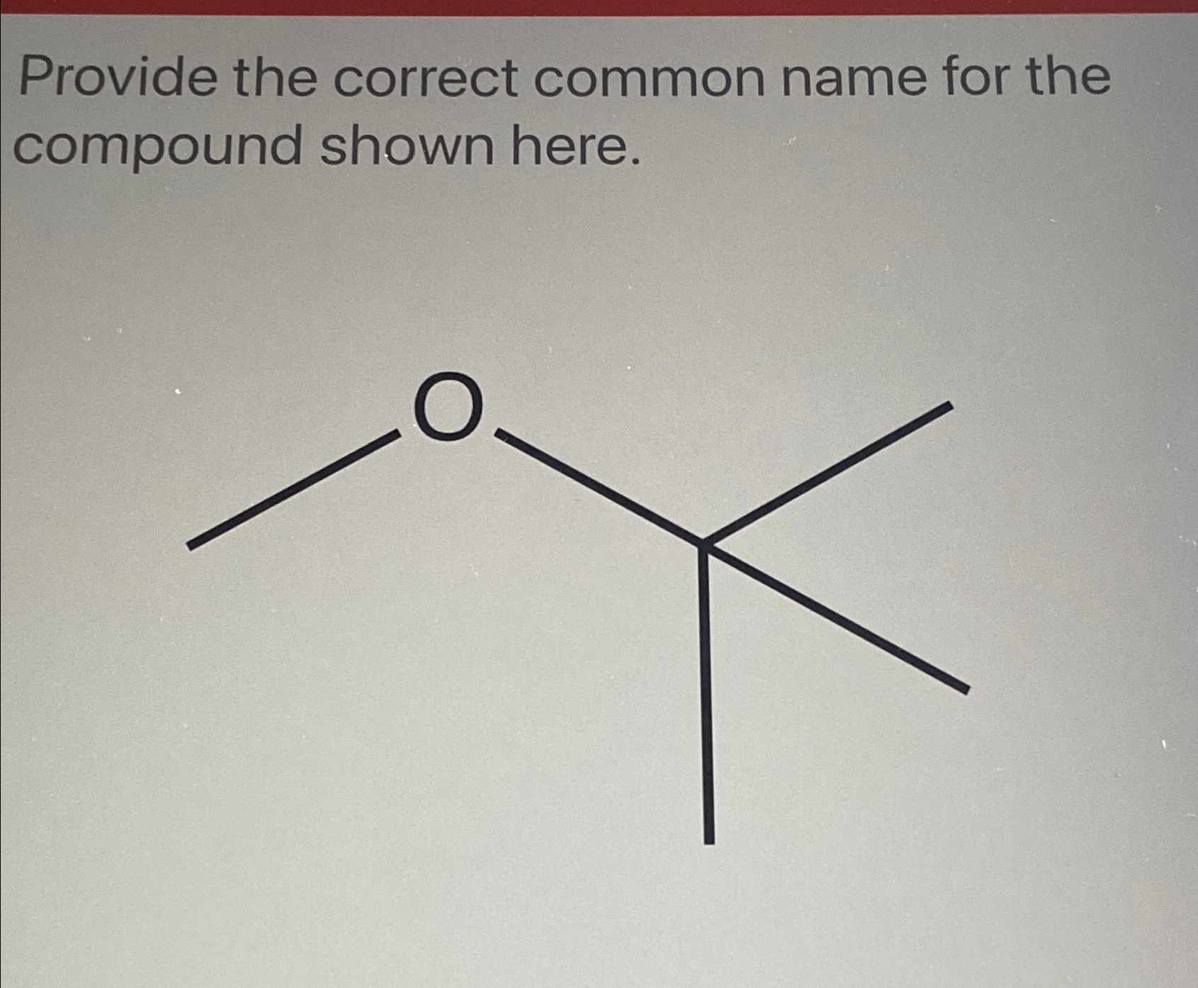 Solved Provide the correct common name for the compound | Chegg.com