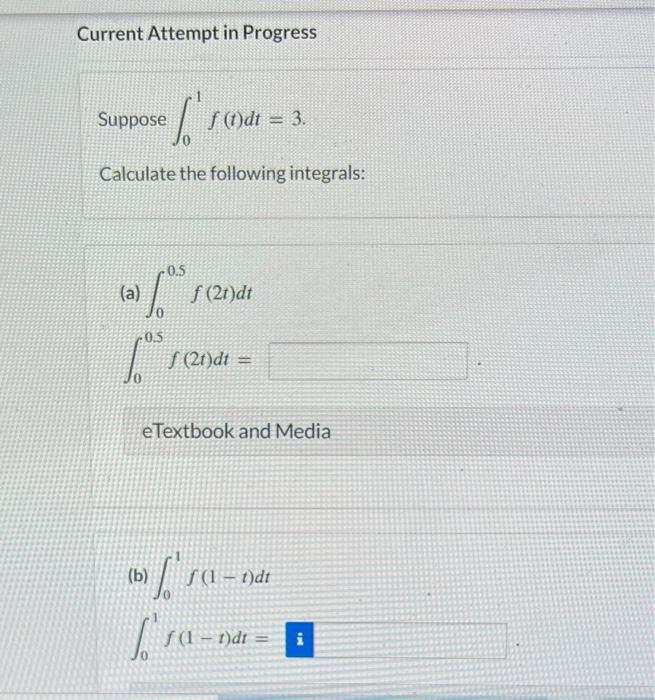 Solved Current Attempt in Progress Suppose ∫01f(t)dt=3 | Chegg.com