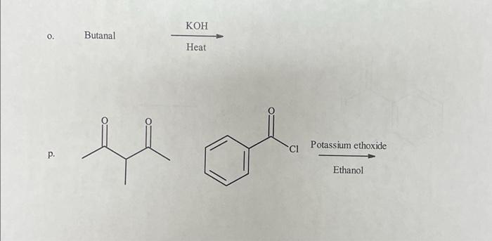 Solved Butanal Potassium ethoxide | Chegg.com