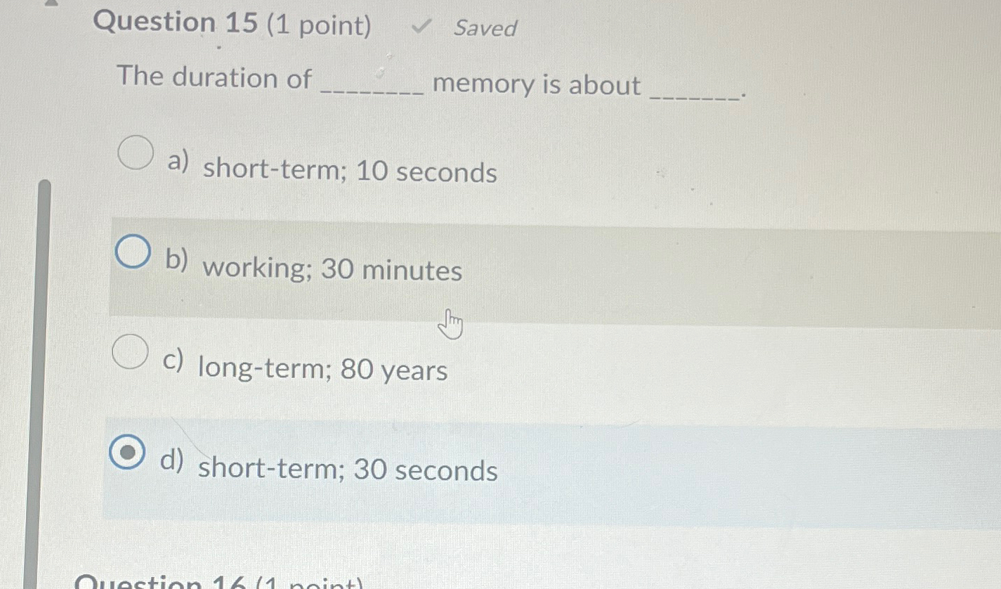 Solved Question 15 (1 ﻿point)SavedThe duration of memory is | Chegg.com