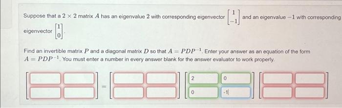 Solved Suppose that a 2 x 2 matrix A has an eigenvalue 2 | Chegg.com