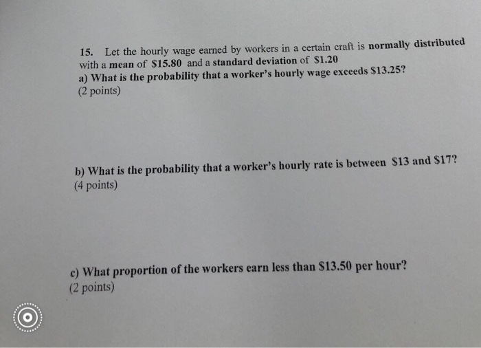 Solved 15. Let the hourly wage earned by workers in a | Chegg.com