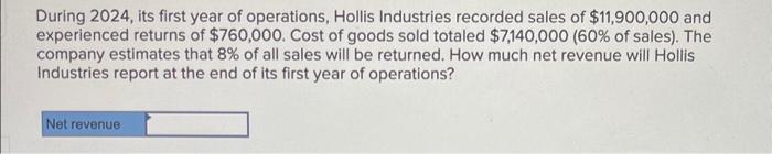 Solved During 2024 , its first year of operations, Hollis | Chegg.com
