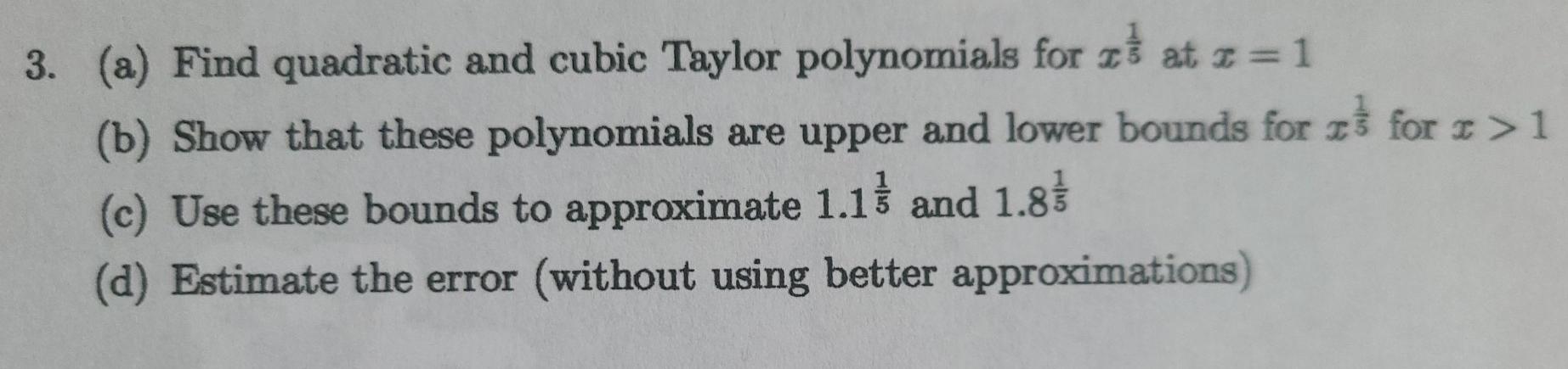 Solved 3. (a) Find quadratic and cubic Taylor polynomials | Chegg.com