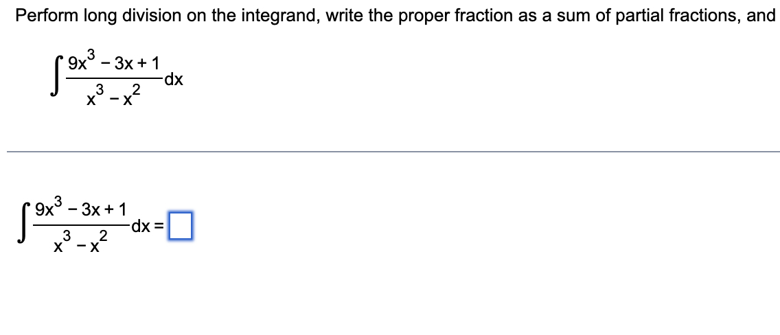 Solved Perform long division on the integrand, write the | Chegg.com