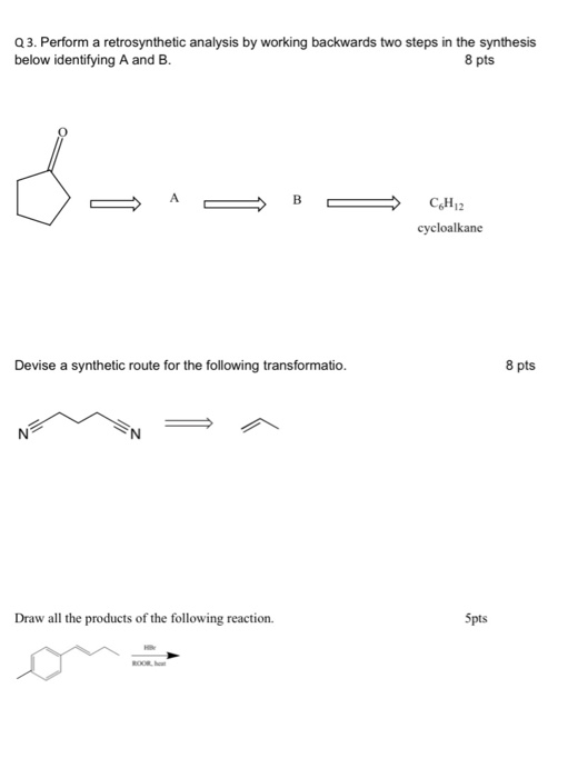 Solved Q3. Perform a retrosynthetic analysis by working | Chegg.com