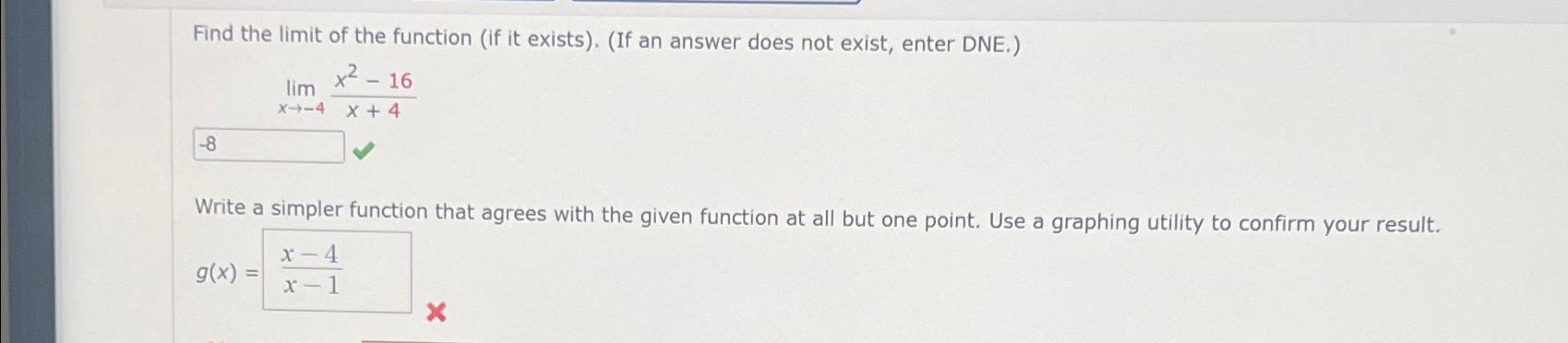 Solved limx→-4x2-16x+4Write a simpler function that agrees | Chegg.com