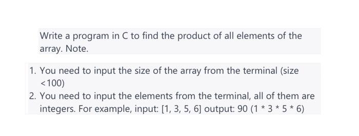 Solved Write a program in C to find the product of all | Chegg.com