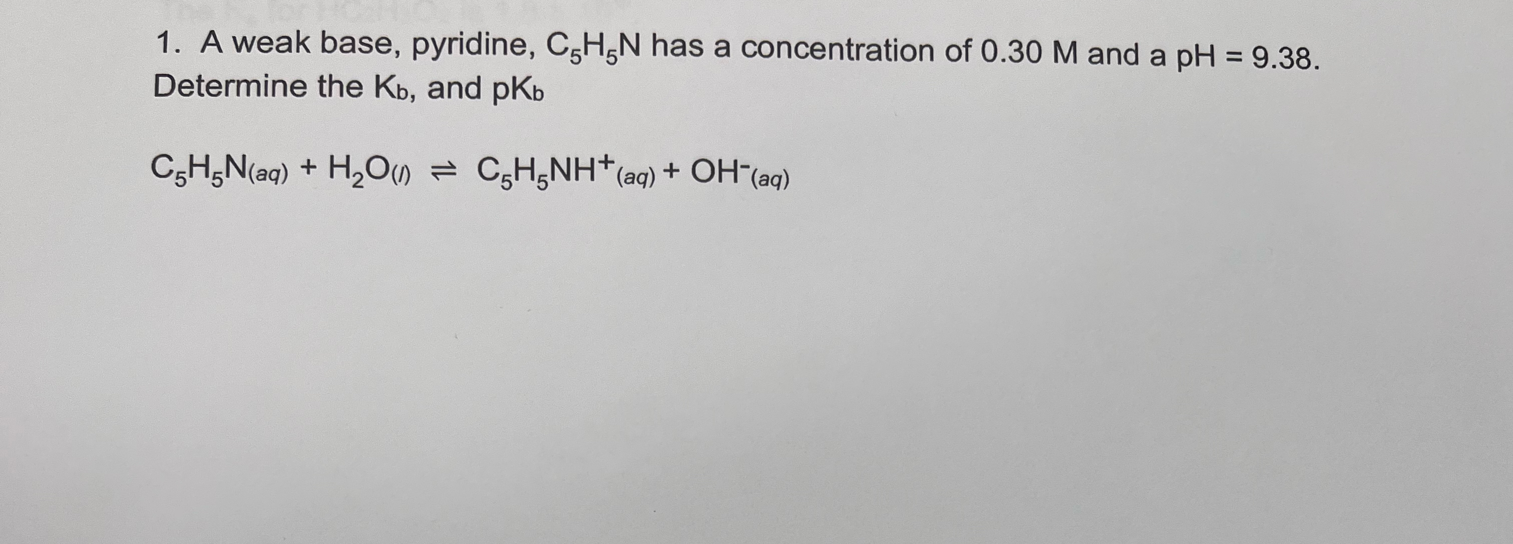 Solved A weak base, pyridine, C5H5N ﻿has a concentration of | Chegg.com