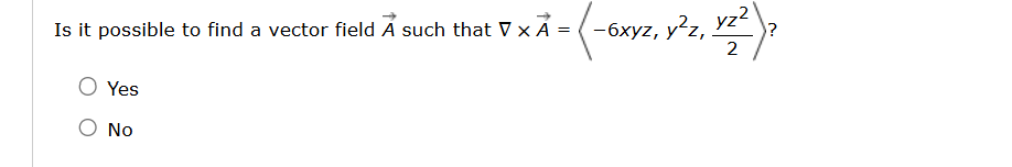 Solved Is it ﻿possible to ﻿find a vector field vec(A) ﻿such | Chegg.com