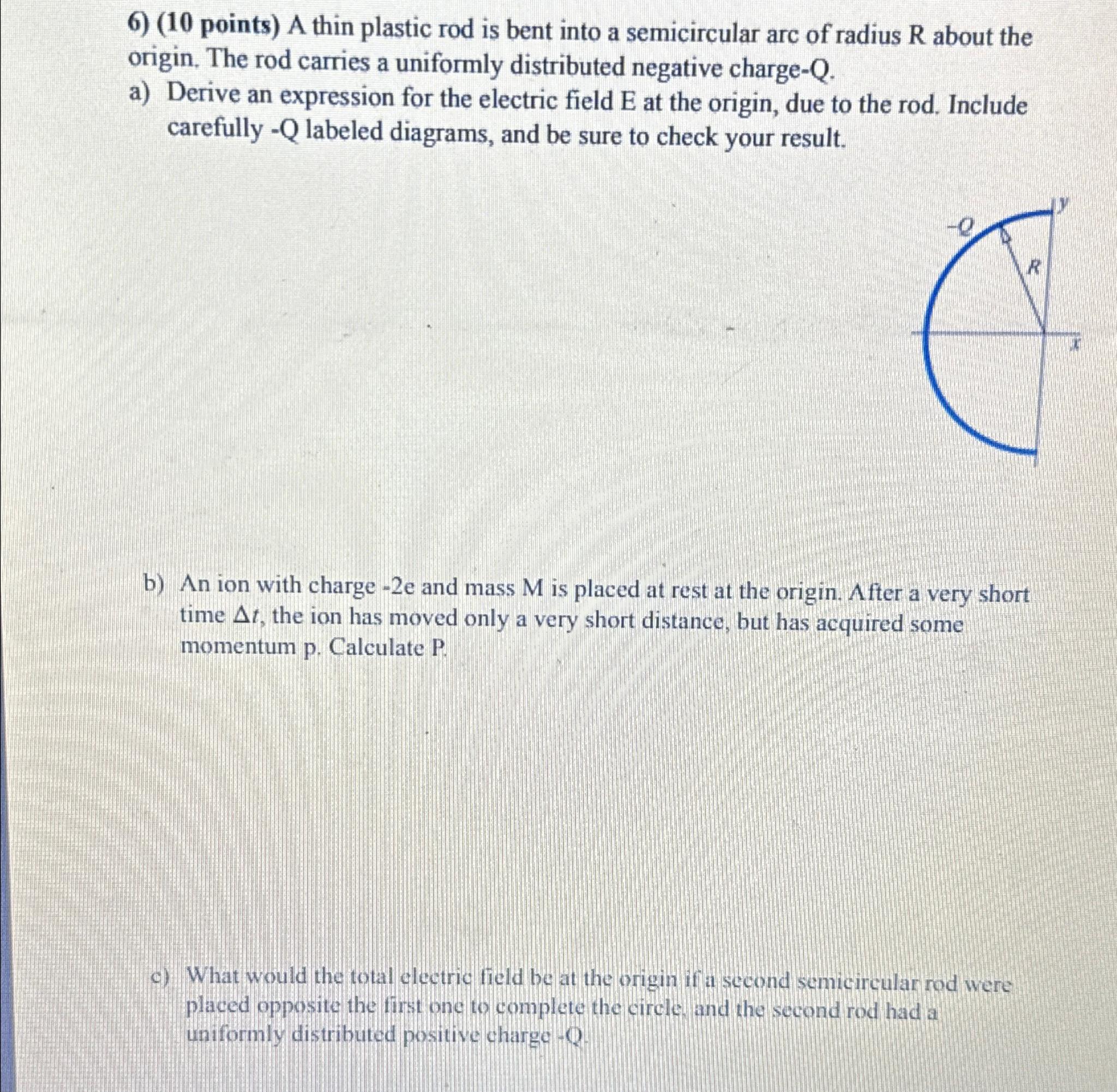 Solved (10 ﻿points) ﻿A thin plastic rod is bent into a | Chegg.com
