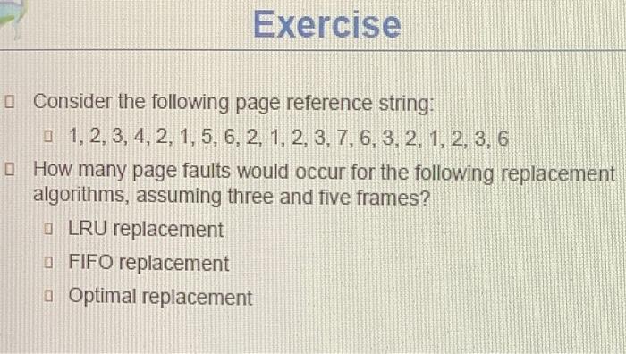 Solved Exercise O Consider the following page reference | Chegg.com
