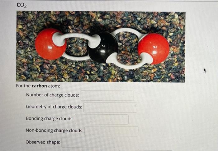 Solved CO2 For the carbon atom: Number of charge clouds: | Chegg.com