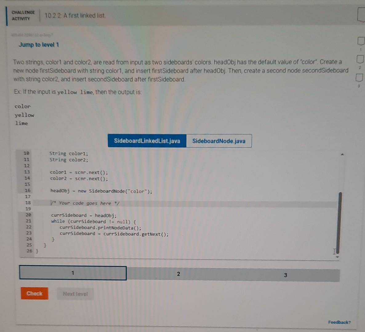 Solved CHALLENGE 1022 A first linked list. ACTIVITY Jump to | Chegg.com