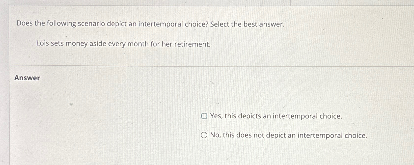 Solved Does the following scenario depict an intertemporal | Chegg.com