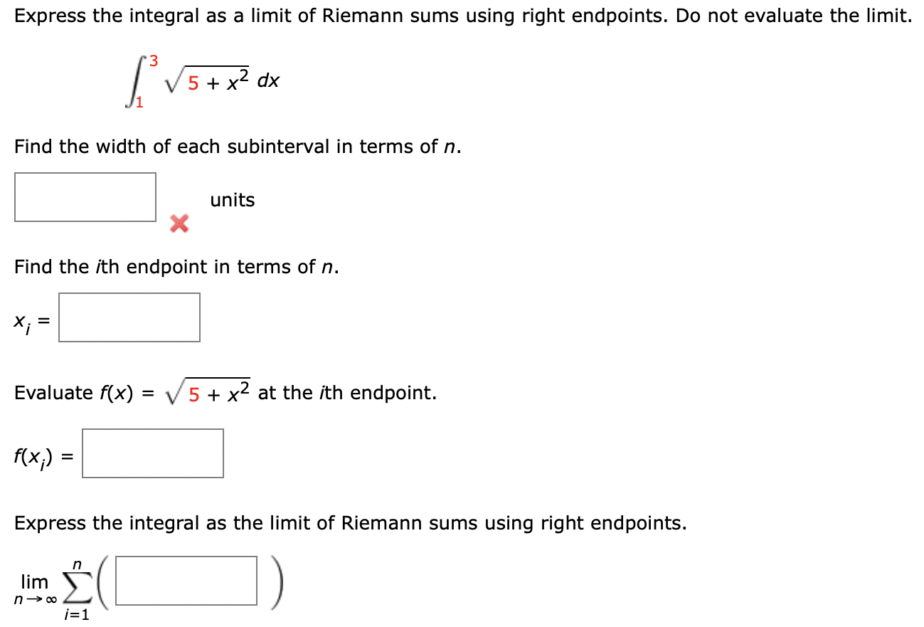 Solved Express the integral as a limit of Riemann sums using | Chegg.com