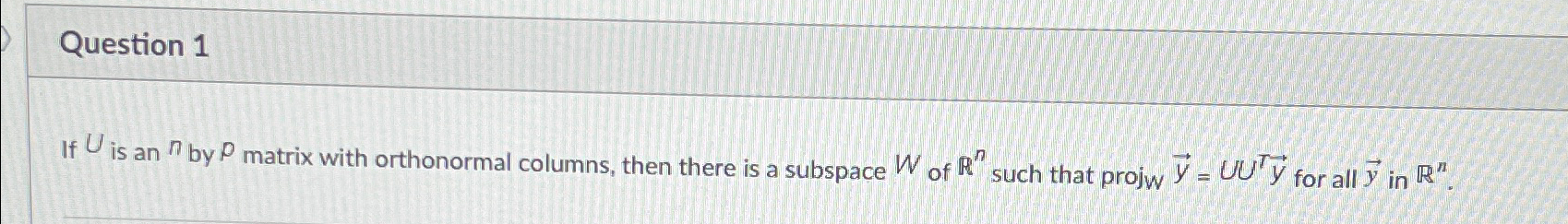 Solved Question 1If U ﻿is an ?n ﻿by P ﻿matrix with | Chegg.com