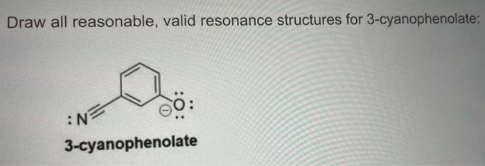 Solved Draw all reasonable, valid resonance structures for | Chegg.com