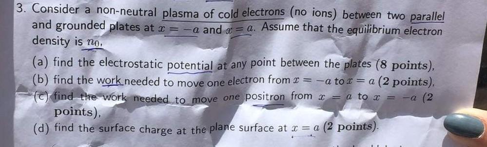 Solved 3. Consider a non-neutral plasma of cold electrons | Chegg.com