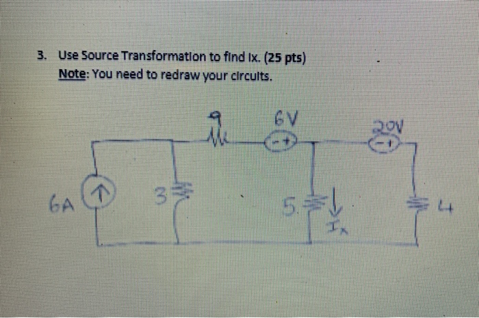 Solved 3. Use Source Transformation to find IX. (25 pts) | Chegg.com