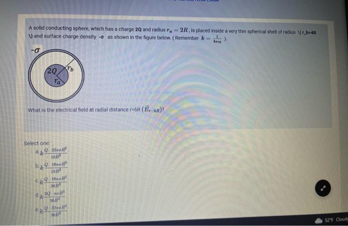 Solved A solid conducting sphere, which has a charge 2Q and | Chegg.com