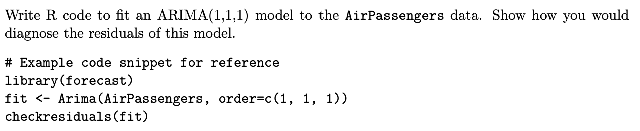 Solved Write R ﻿code to fit an ARIMA (1,1,1) ﻿model to the | Chegg.com