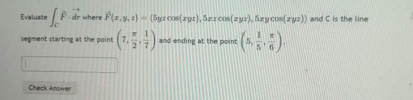 Solved Evaluate ∫C﻿vec(F)*vec(dr) ﻿where | Chegg.com