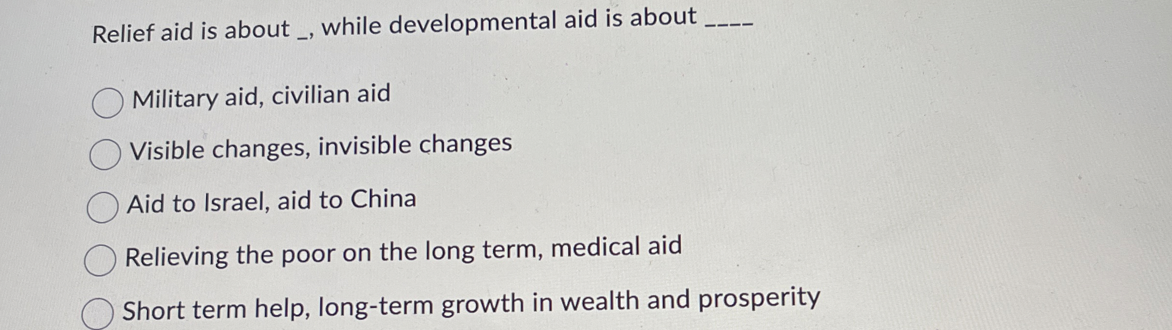 Solved Relief aid is about _, ﻿while developmental aid is | Chegg.com