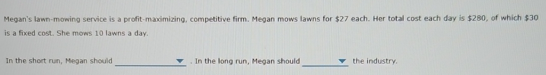 Solved Megan's lawn-mowing service is a profit-maximizing, | Chegg.com