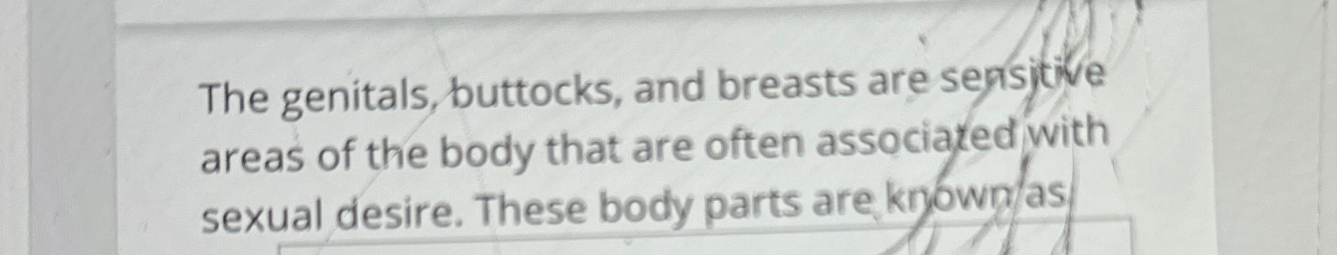 Solved The Genitals Buttocks And Breasts Are Sepsjive 0823