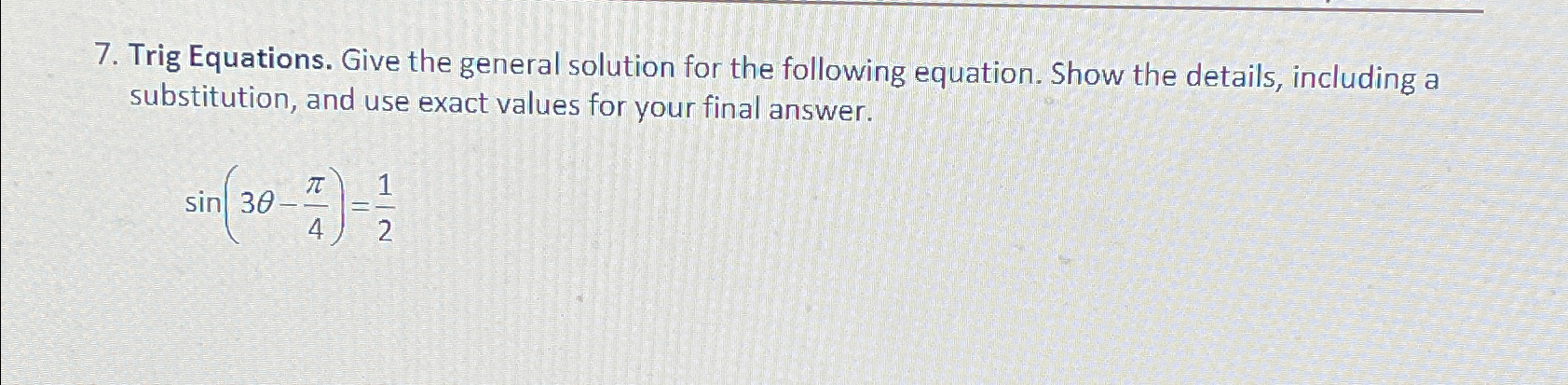 Solved Trig Equations. Give the general solution for the | Chegg.com