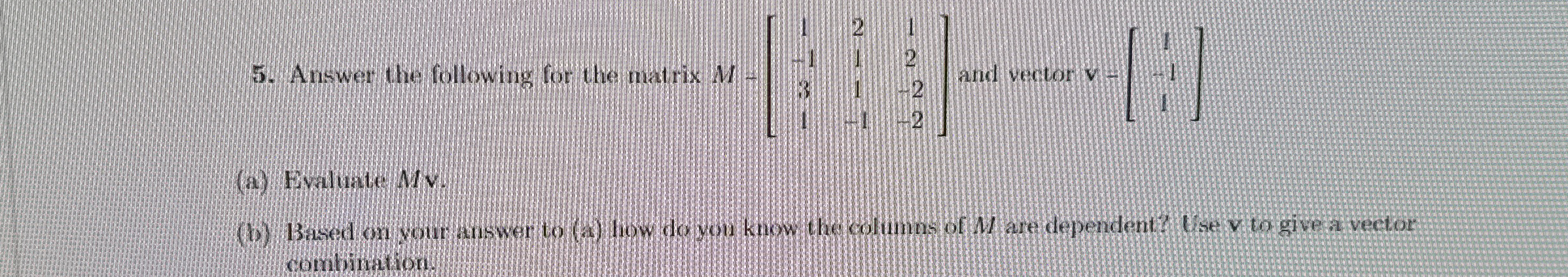 Solved Answer the following for the matrix | Chegg.com