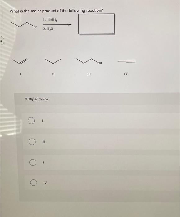 Solved What is the major product of the following reaction? | Chegg.com