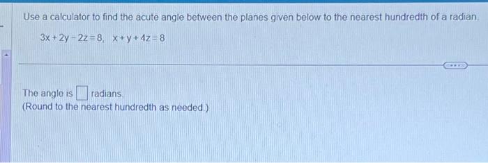 Solved Use a calculator to find the acute angle between the | Chegg.com