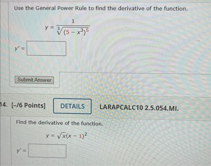 Solved Use the General Power Rule to find the derivative of | Chegg.com