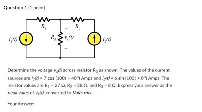 Solved Question 1 (1 point) Determine the voltage vx(t) | Chegg.com