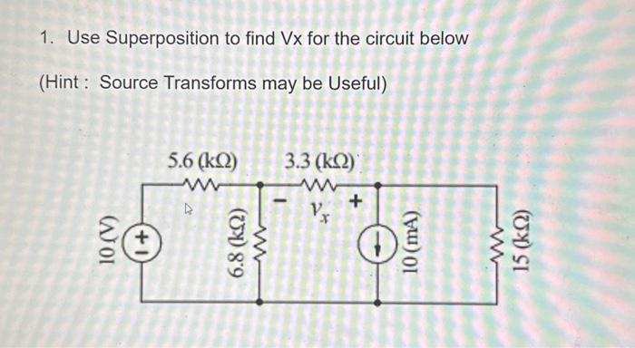 Solved 1. Use Superposition to find Vx for the circuit below | Chegg.com