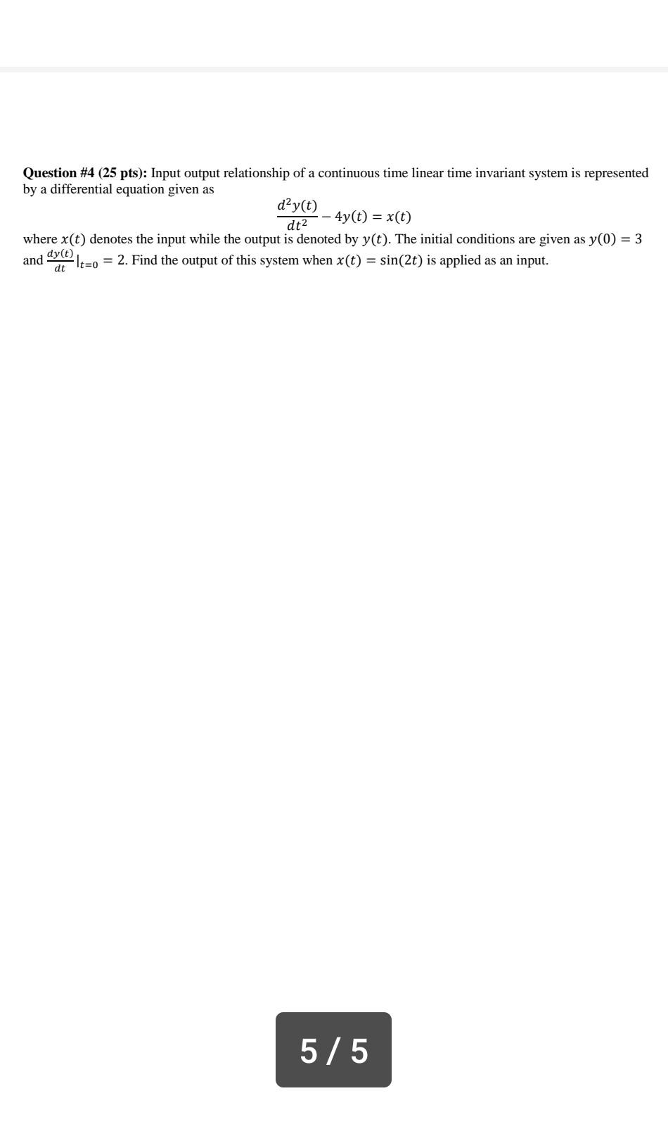 Solved Question #4 (25 pts): Input output relationship of a | Chegg.com