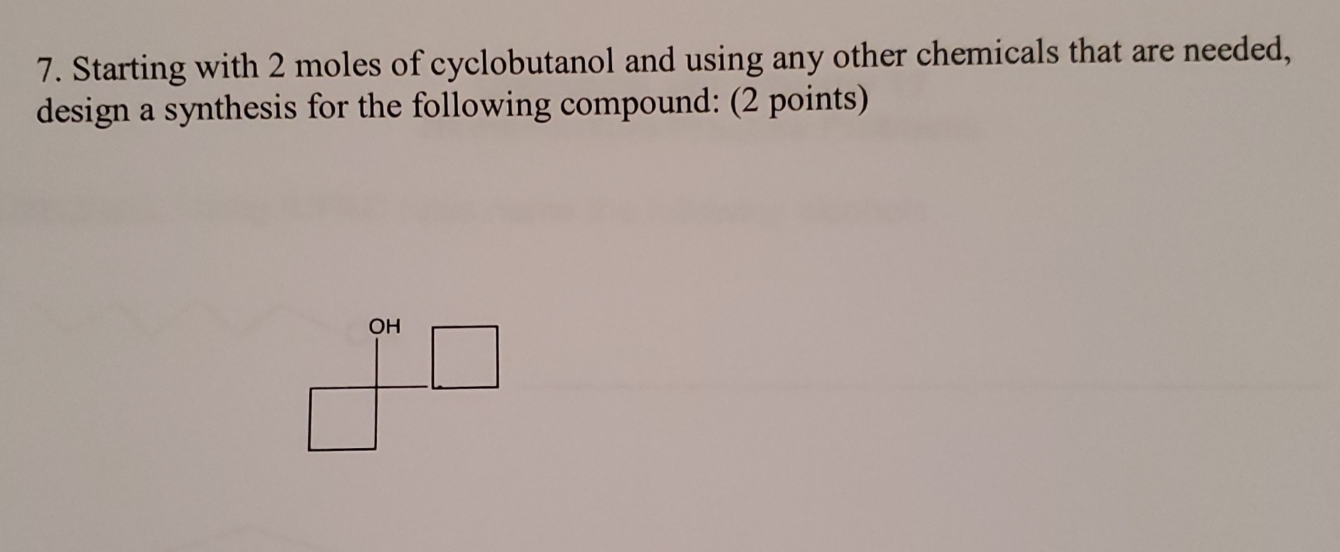 Solved Starting with 2 ﻿moles of cyclobutanol and using any | Chegg.com