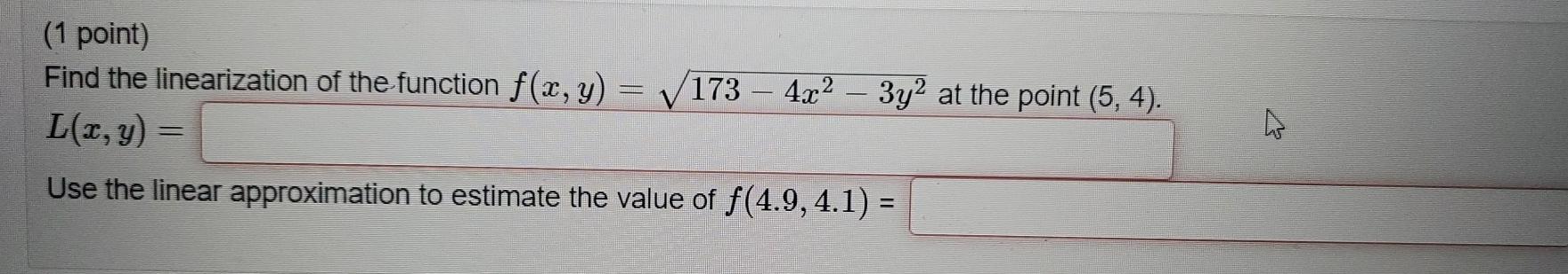 Solved (1 point) Find the linearization of the function f(x, | Chegg.com