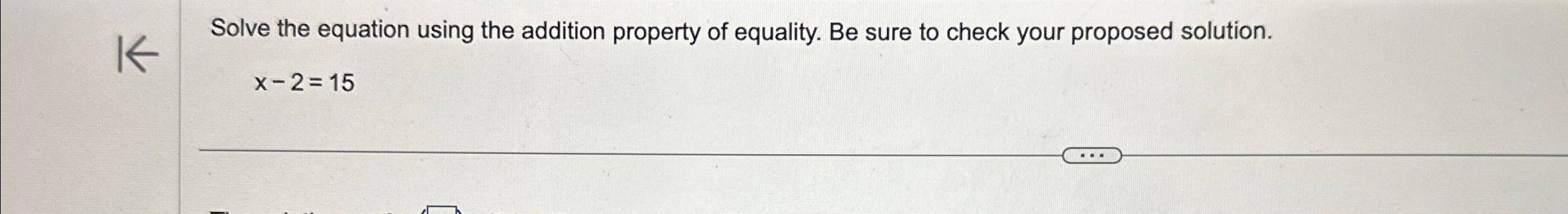 Solved Solve the equation using the addition property of | Chegg.com