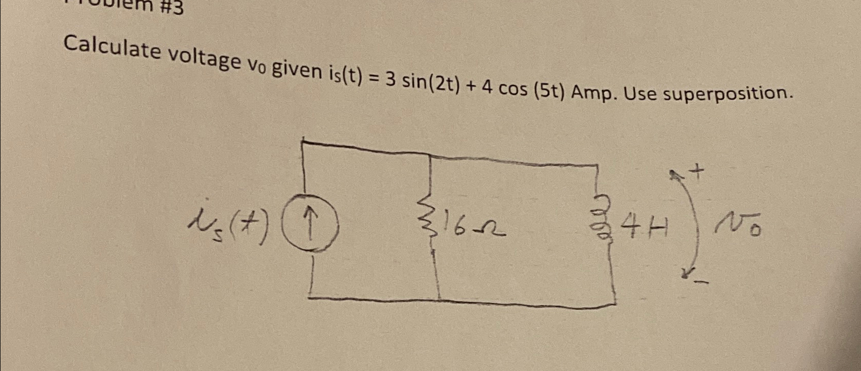 Solved Calculate voltage v0 ﻿given is(t)=3sin(2t)+4cos(5t) | Chegg.com